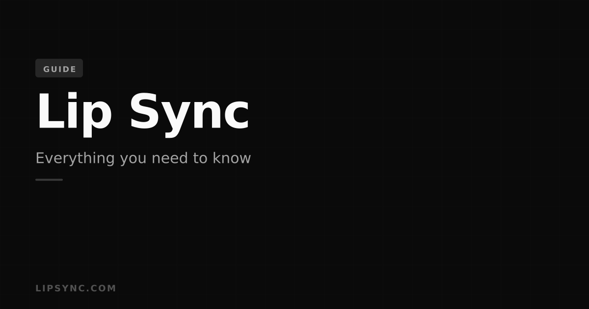 Lip Sync: The Complete Guide | lipsync.com